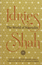 The World of Nasrudin by Idries Shah by Idries Shah - The Idries Shah ...