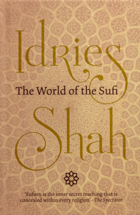 The Way of the Sufi by Idries Shah - The Idries Shah Foundation
